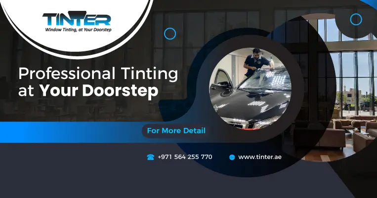 Window Tinting Services at Your Doorstep in Dubai